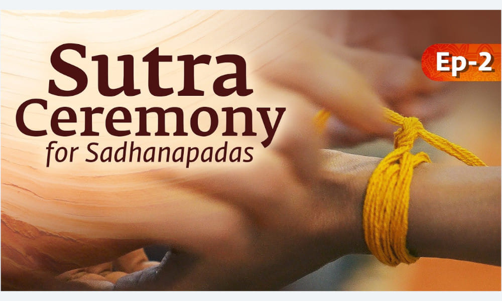 Sadhanapada: Receiving the Sutra – A Bond Beyond Words | 2025