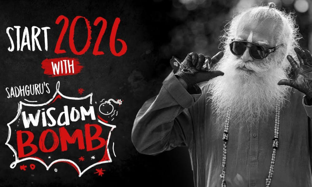 Start 2026 With Sadhguru's Wisdom Bomb