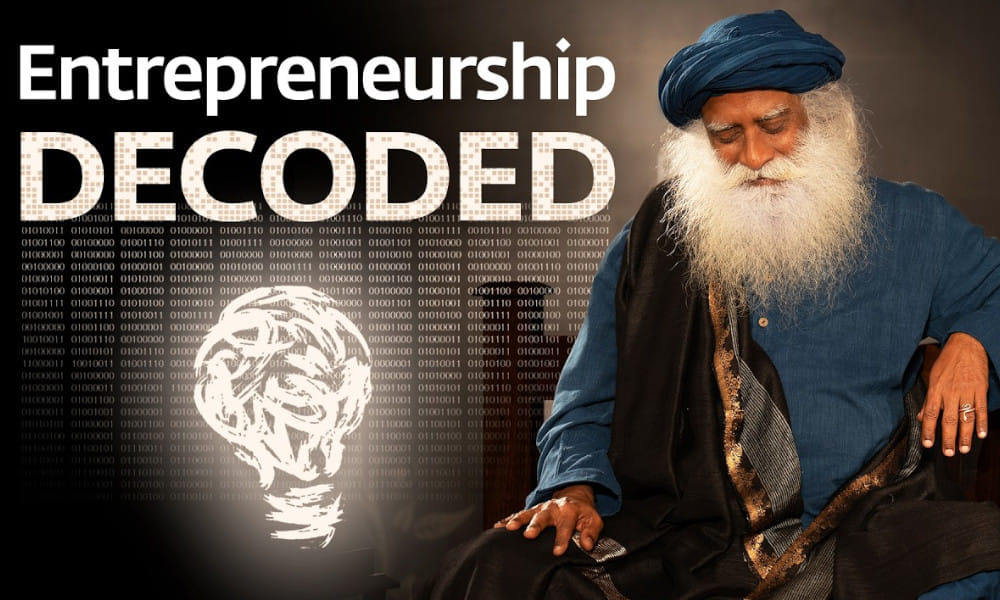 The Hallmark of Successful Entrepreneurs | Sadhguru